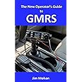Amazon.com: The New Operator's Guide to GMRS: 9798387959981: Mohan, JIm ...