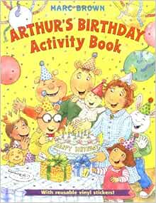 Arthur's Birthday Activity Book : With Reusable Vinyl Stickers!: Brown ...