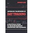 Amazon.com: Advanced Techniques in Day Trading: A Practical Guide to ...