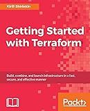 Amazon.com: Getting Started with Terraform - Second Edition: Manage production infrastructure as ...