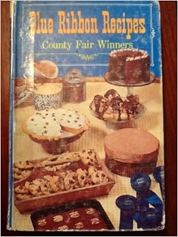 Blue Ribbon Recipes: County Fair Winners: The Cookbook Collector's ...