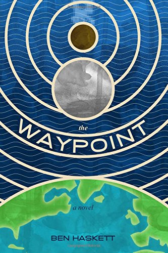 Amazon.com: The Waypoint: 9780692794975: Haskett, Ben: Books
