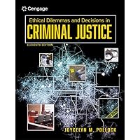 Ethical Dilemmas and Decisions in Criminal Justice (MindTap Course List ...