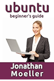Amazon.com: The Linux Command Line Beginner's Guide eBook: Jonathan Moeller: Kindle Store