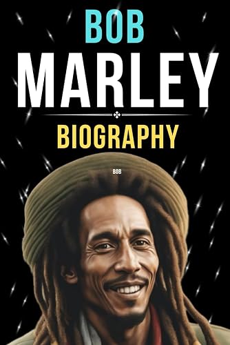 Bob Marley Biography: Bob Marley Story the Reggae Revolutionary ...