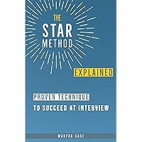 Amazon.com: The STAR Method Explained: Proven Technique to Succeed at ...
