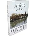 Abide with Me: A Novel: Strout, Elizabeth: 9781400062072: Amazon.com: Books