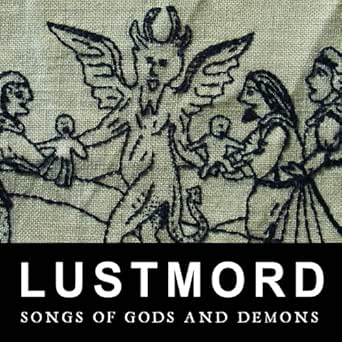 Songs of Gods and Demons by Lustmord on Amazon Music - Amazon.com