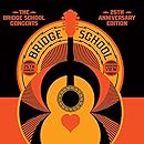 Various Artists - The Bridge School Concerts 25th Anniversary Edition ...