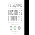 The Essentials of Business Etiquette: How to Greet, Eat, and Tweet Your ...