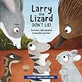 Larry the Lizard - Don't Lie!: An Adorable Children's Story Teaching ...