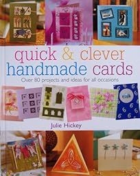 Quick & Clever Handmade Cards (Quick and Clever): Julie Hickey ...