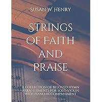 Strings of Faith and Praise: A collection of beloved hymn arrangements ...