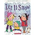 Amazon.com: Let It Snow: 9780545208802: Cocca-Leffler, Maryann, Cocca ...