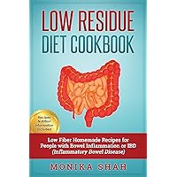 Low Residue Diet Cookbook: 70 Low Residue (Low Fiber) Healthy Homemade ...