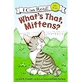Amazon.com: What's That, Mittens? (My First I Can Read): 9780060546649 ...