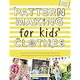 Pattern Making for Kids' Clothes: All You Need to Know About Designing ...