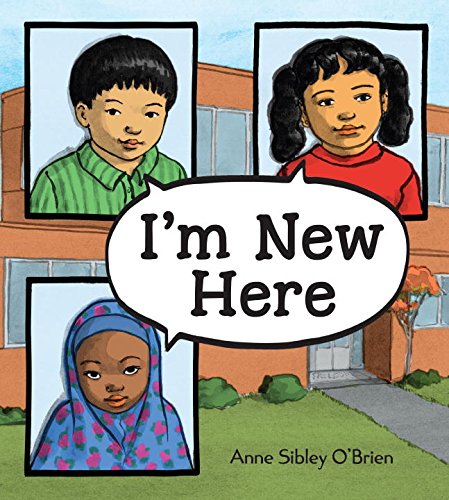 I'm New Here Book Review and Ratings by Kids - Anne Sibley O'Brien
