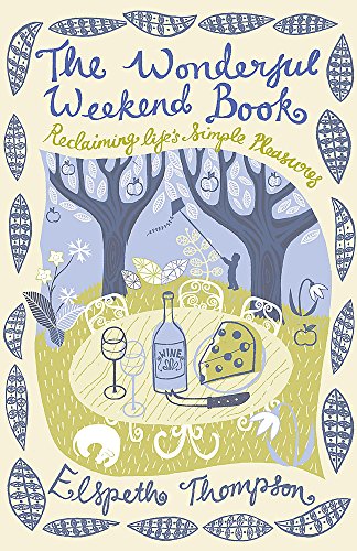 The Wonderful Weekend Book: Thompson, Elspeth: 9781848540460: Books ...