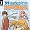 Mastering Manga with Mark Crilley: 30 drawing lessons from the creator ...