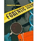 FORENSIC SCIENCE FOR HIGH SCHOOL STUDENT EDITION: Funkhouser, John ...