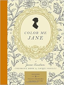 Amazon.com: Color Me Jane: A Jane Austen Adult Coloring Book ...