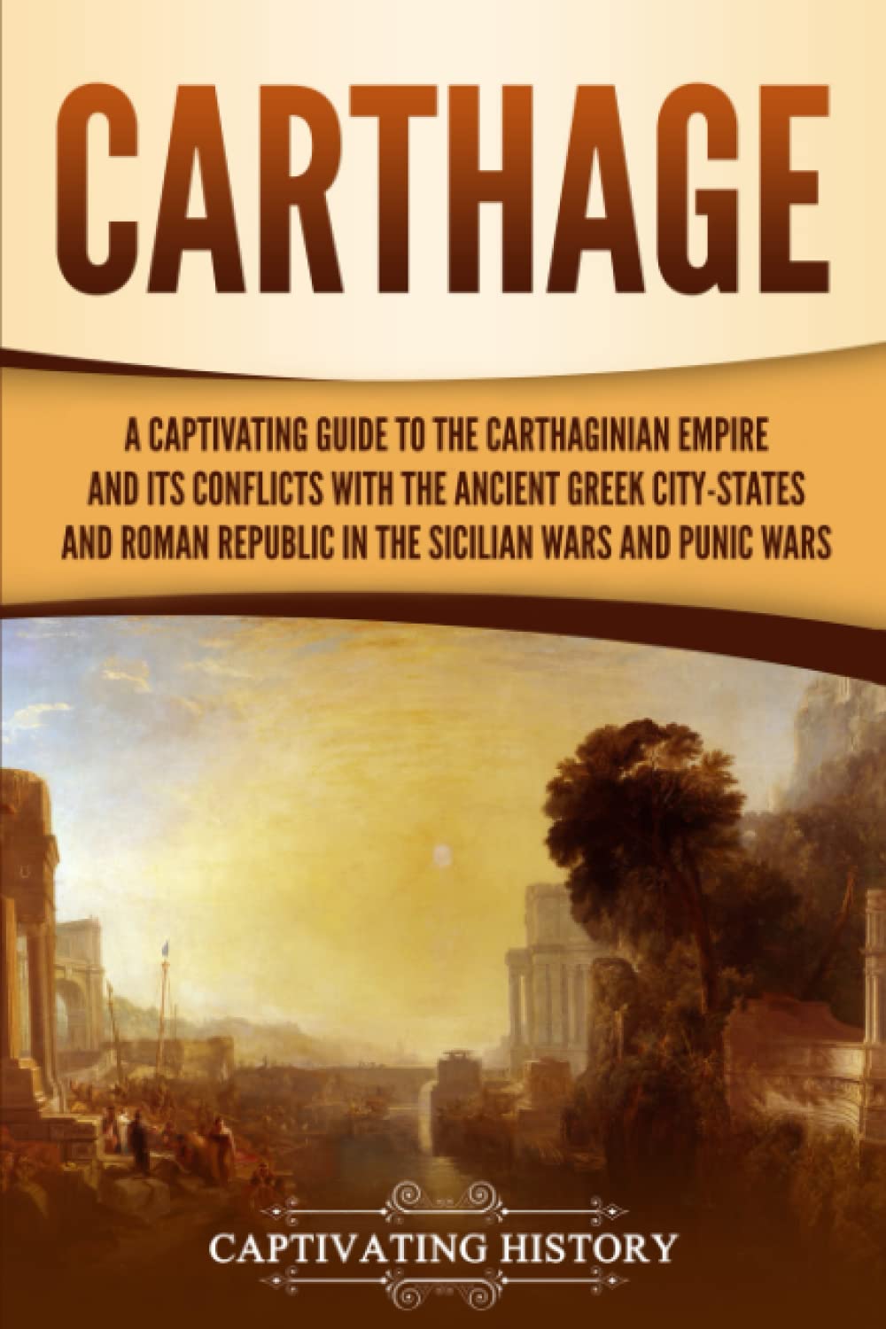 Mua Carthage: A Captivating Guide to the Carthaginian Empire and Its ...