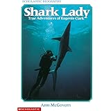Shark Lady: The True Story of How Eugenie Clark Became the Ocean's Most ...