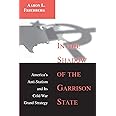 In the Shadow of the Garrison State: Friedberg, Aaron L.: 9780691048901 ...