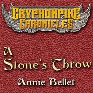 Amazon.com: A Stone's Throw: The Gryphonpike Chronicles, Book 3 ...