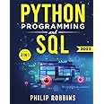 Python Programming and SQL: The Definitive Guide for Beginners to Learn Python and SQL in 7 Days ...