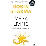Megaliving! : 30 Days to a Perfect Life: The Ultimate Action Plan for ...