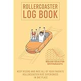 Roller Coaster Enthusiast Log Book and Journal: Rate and Record All of ...