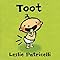 Toot: Amazon.co.uk: Leslie Patricelli: Books