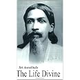 The Life Divine: Sri Aurobindo: 9780941524612: Amazon.com: Books