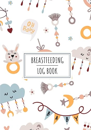 Breastfeeding Log Book: Breast Baby Feeding Journal for Maternity Mom ...