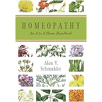 Homeopathy: An A to Z Home Handbook: Schmukler, Alan: 9780738708737 ...