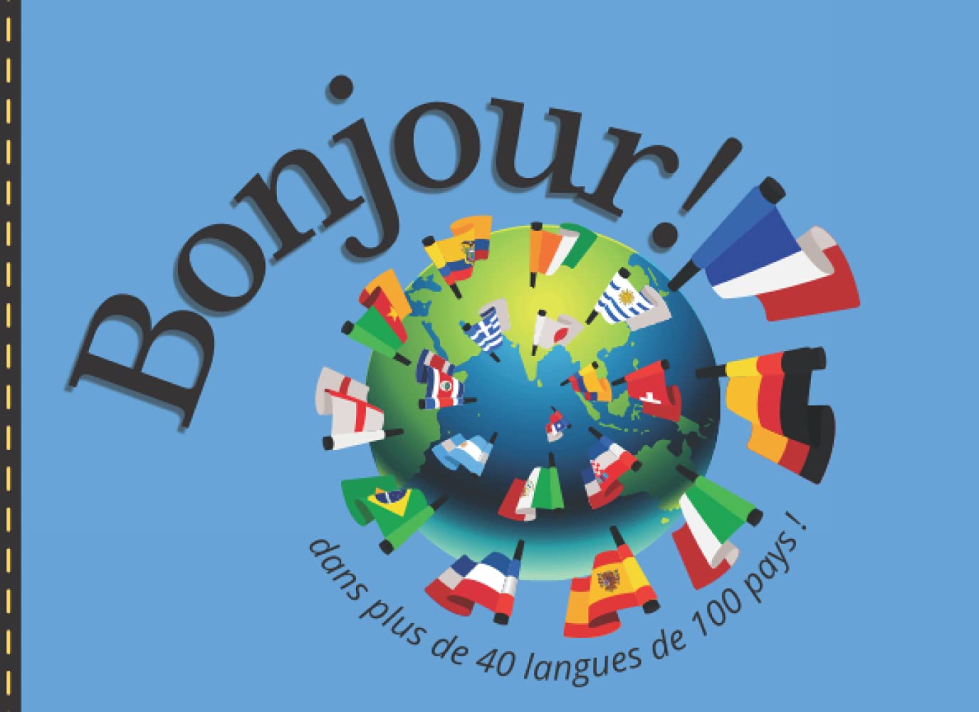 Mua Bonjour ! dans plus de 40 langues de 100 pays !: DÃ©couvrez comment ...