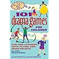 101 Drama Games for Children: Fun and Learning with Acting and Make ...