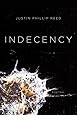 Amazon.com: Indecency (9781566895149): Reed, Justin Phillip: Books