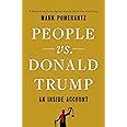 People vs. Donald Trump: An Inside Account: Pomerantz, Mark ...