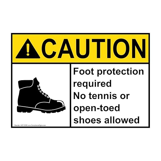 Caution Foot Protection Required No Tennis Or Open-Toed Shoes Allowed ...