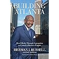 Building Atlanta: How I Broke Through Segregation to Launch a Business ...