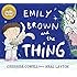 Emily Brown and the Thing: Cressida Cowell, Neal Layton: 9781846166945 ...