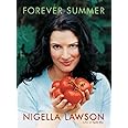 Forever Summer: Lawson, Nigella: 9781401300166: Amazon.com: Books