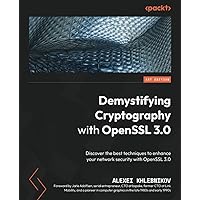 Amazon.com: Demystifying Cryptography with OpenSSL 3.0: Discover the best techniques to enhance ...