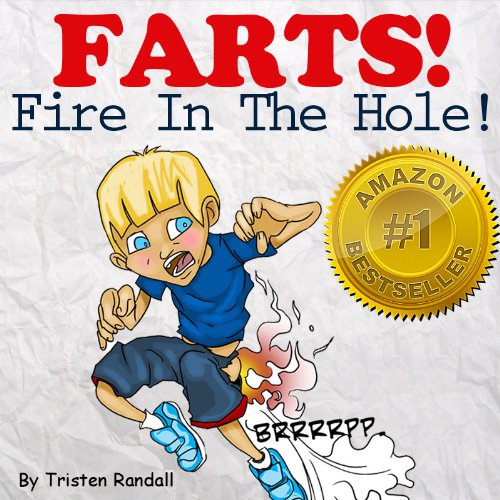 FARTS Fire In The Hole! (Fart I) A Children’s Fart Book Full of ...