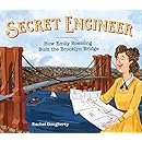 Secret Engineer: How Emily Roebling Built the Brooklyn Bridge - Kindle ...