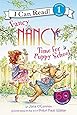 Fancy Nancy: Time for Puppy School (I Can Read Level 1): Jane O'Connor, Robin Preiss Glasser ...