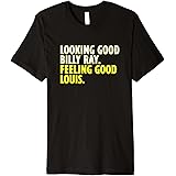 Amazon.com: Looking Good Billy Ray feeling good Louis tshirt : Clothing ...
